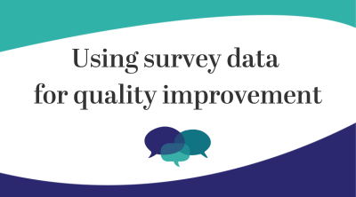 Using survey data for quality improvement | Health Quality & Safety ...